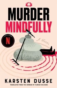 Murder Mindfully by Karsten Dusse – wicked words